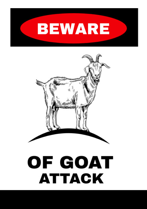 White Illustrative Beware Of Goat Attack A4 Template | PosterMyWall