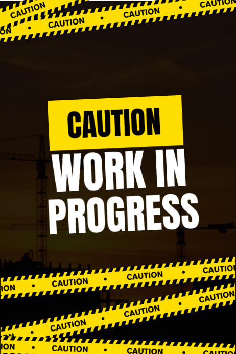 Copy of White Illustrative Caution Work I Progress Po | PosterMyWall