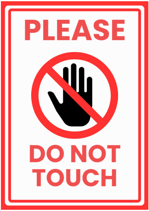 White Illustrative Do Not Touch Sign Poster A4 Template | PosterMyWall