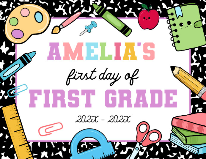 Copy of White Illustrative First Day Of School Sign First Grade Flyer ...