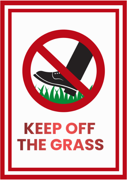 White Illustrative Keep Off The Grass Sign Flyer A4 Template | PosterMyWall