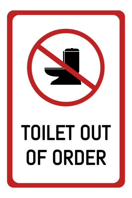 White Illustrative Toilet Out Of Order Sign Poster Templat | PosterMyWall