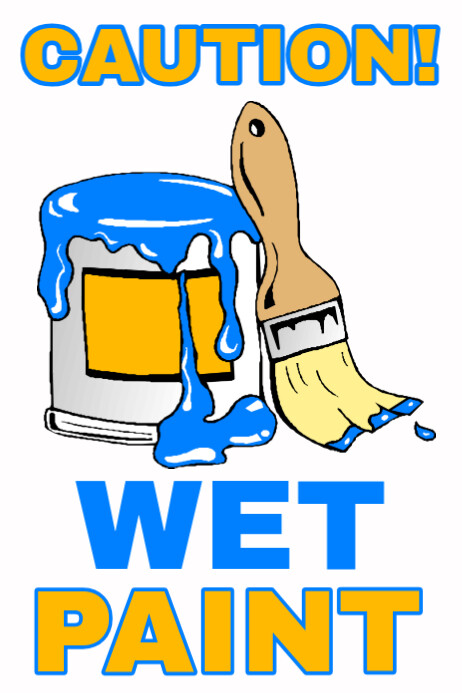 Copy of White Illustrative Warning Wet Paint Sign Poster | PosterMyWall