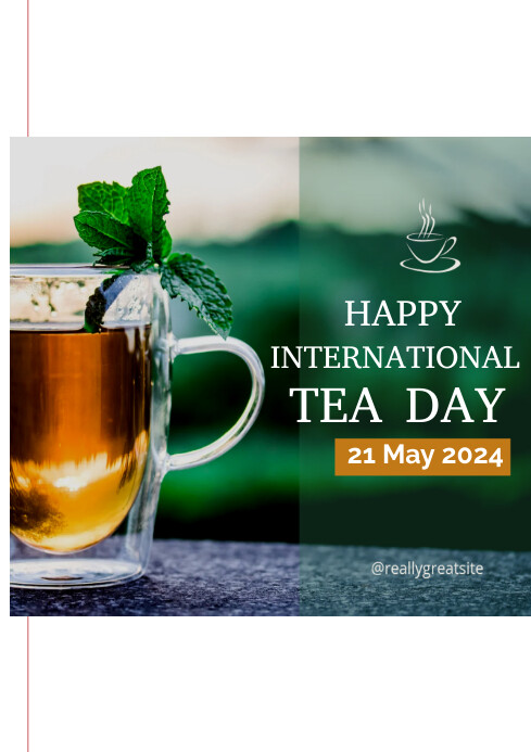 White International Tea Day A4 Template | PosterMyWall
