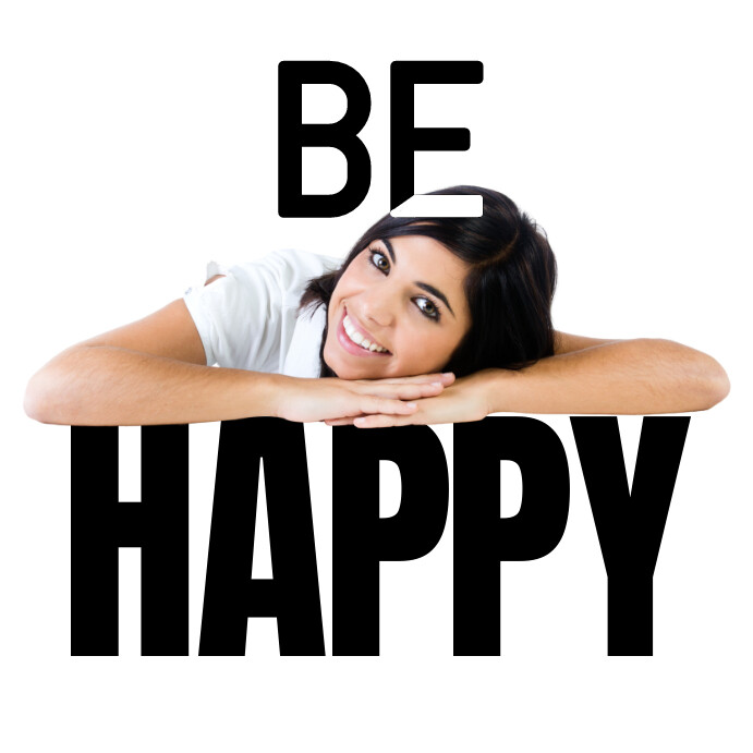 Copy of White Joyful & Modern Be Happy Instagram Post | PosterMyWall