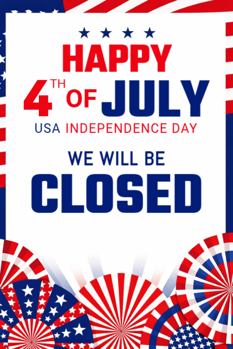White Joyful 4th of July Closure Announcement Poster Template ...