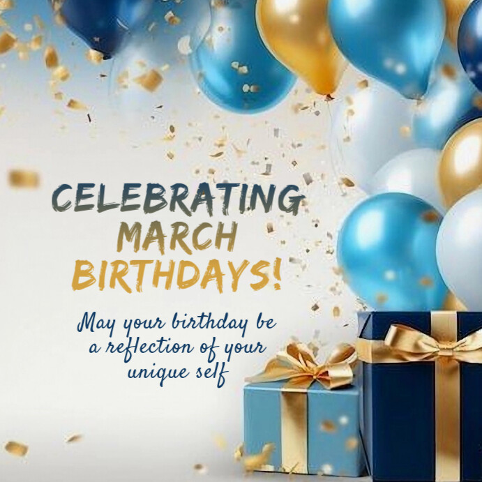 Copy of White Joyful Celebrating March Birthdays Instagram Post ...