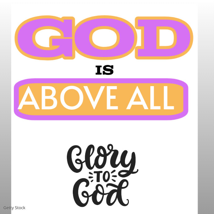 White Joyful God Is Above All, Glory To God Instagram Post Template ...