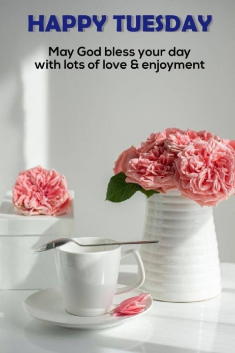 White Joyful Happy Tuesday Blessing Image With Pink Flowers And Coffee ...
