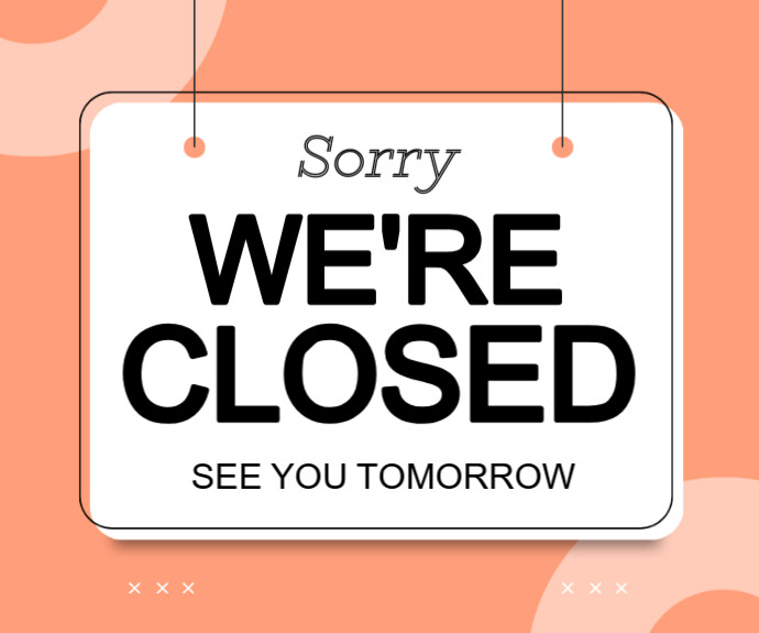 Copy of White Joyful Sorry We're Closed Temporary Medium Rectangle ...