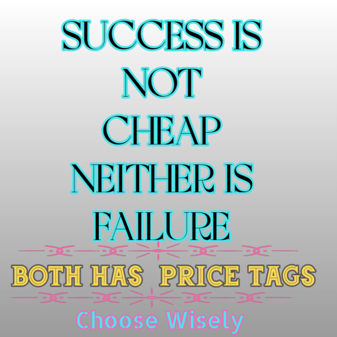 White Joyful Success Is Not Cheap Neither Is Failure Instagram Post ...