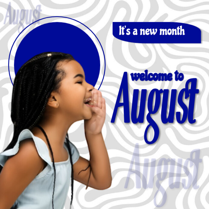 Copy of White Joyful Welcome To August Instagram Post | PosterMyWall