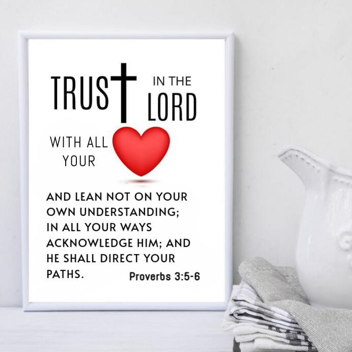 Copy of White Maximalist Bible Verse Proverbs 3:5-6 Instagram Post | PosterMyWall