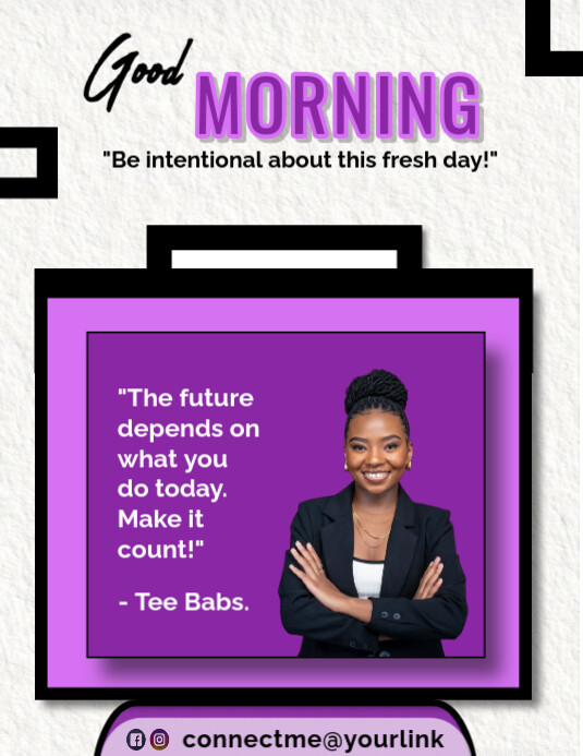 Copy of White Maximalist Good Morning Be Intentional | PosterMyWall