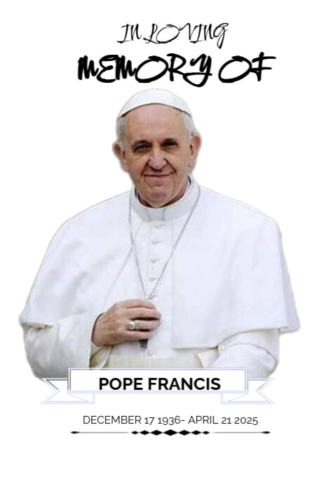 White Maximalist In Loving Memory Of Pope Francis Design Template ...