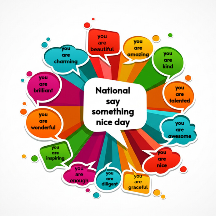 Copy of White Maximalist National Say Something Nice Day Instagram Post ...