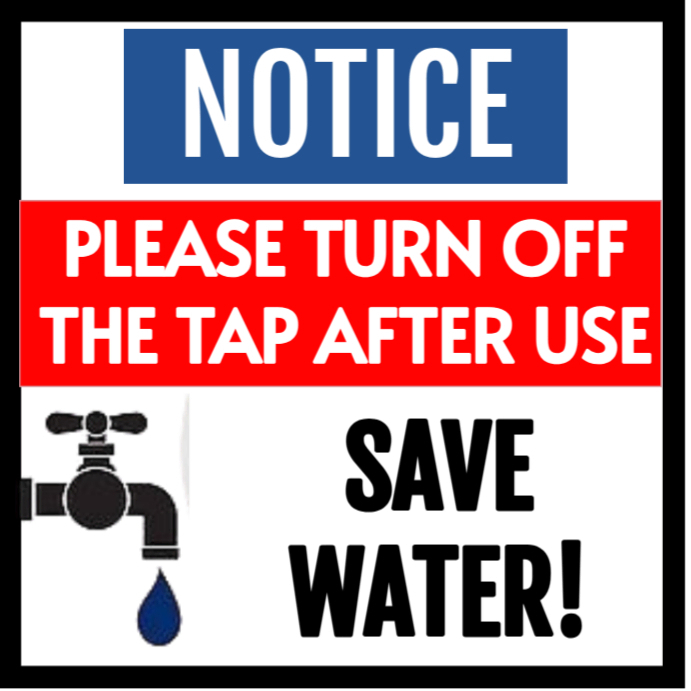 Plantilla de White Maximalist Notice: Please Turn Off The Tap After Use ...
