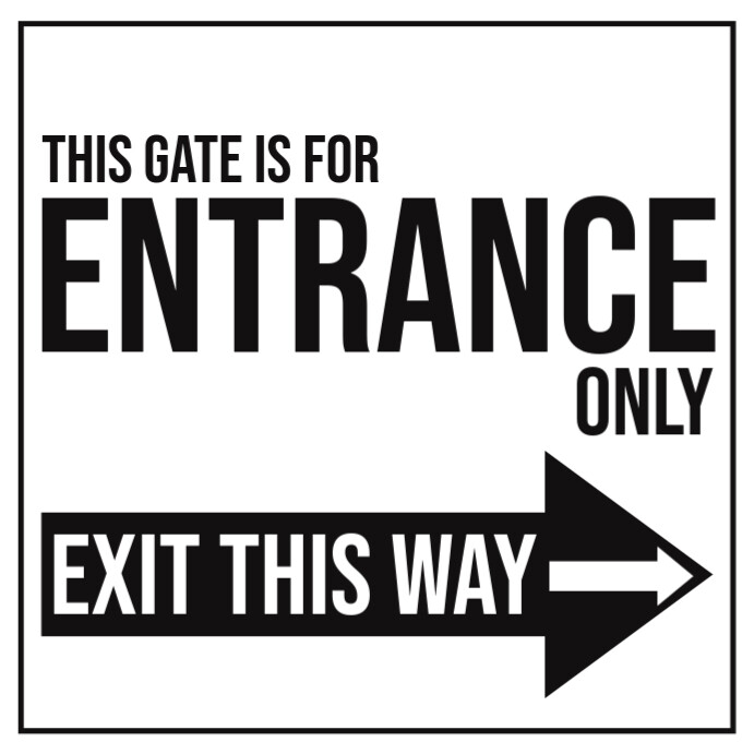 Copy of White Minimalist Entrance Only Notice Signage Square (1:1 ...