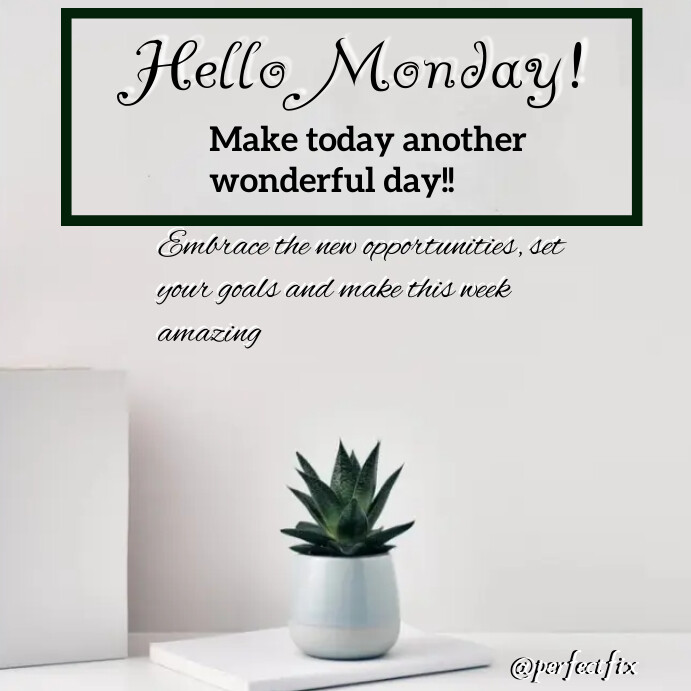 White minimalist hello Monday inspiration Template | PosterMyWall