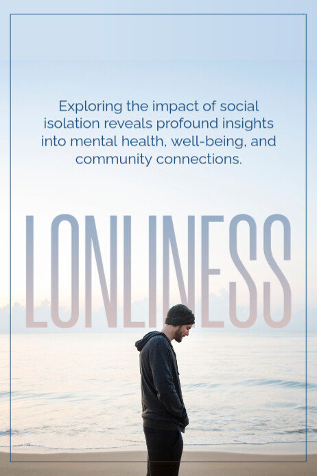 Copy of White Modern & Minimal Lonliness Awareness Poster | PosterMyWall