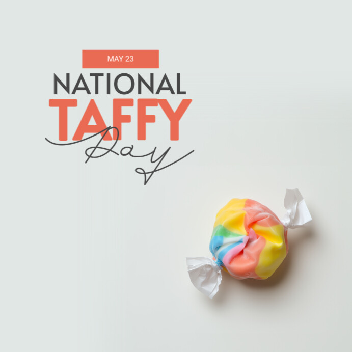 Copy of White Modern & Minimal National Taffy Day Instagram Post ...