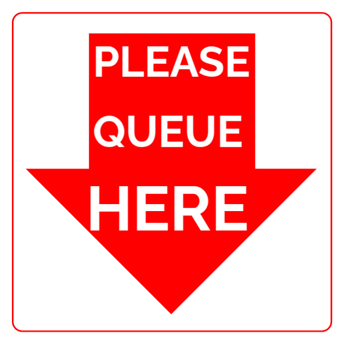 Copy of White Please Queue Here Sign Instagram Post | PosterMyWall