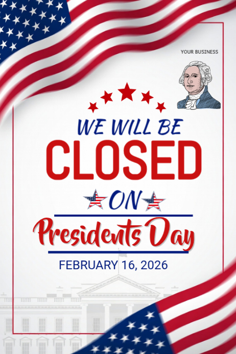 White Presidents Day Closure Poster Template | PosterMyWall