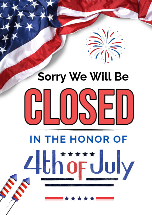 Copy of White Professional 4th Of July Closed Announc | PosterMyWall