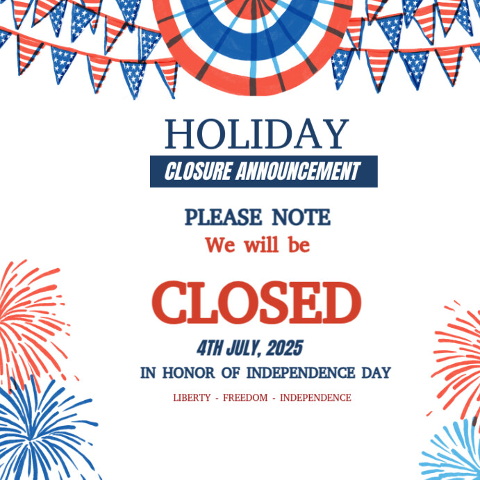 Copy of White Professional Holiday Closure Notice/july 4th Instagram Post | PosterMyWall