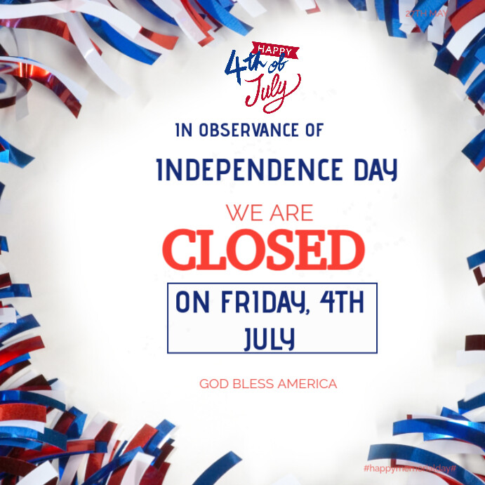 Copy of White Professional Independence Day Closure Announcement ...