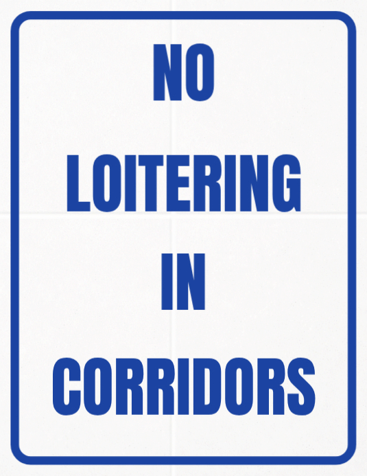 White Professional No Loitering In Corridors Notice Sign Maintain Clear ...
