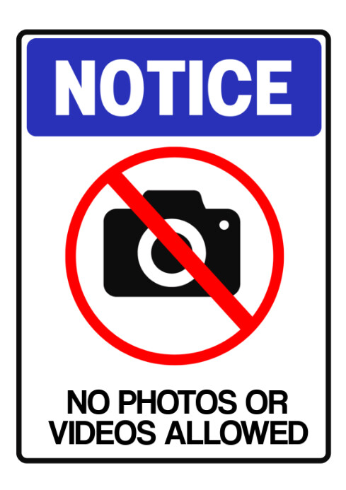 Copy of White Professional Notice No Photos Or Videos Allowed Post A4 ...
