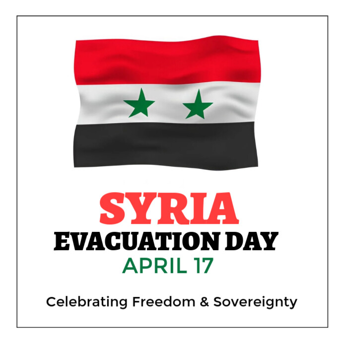 Copy of White Professional Syria Evacuation Day - Independence Day ...