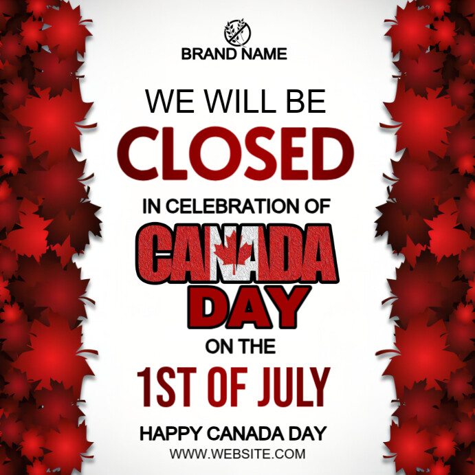 Copy of White Professional We Will Be Closed Canada Day Instagram Post ...