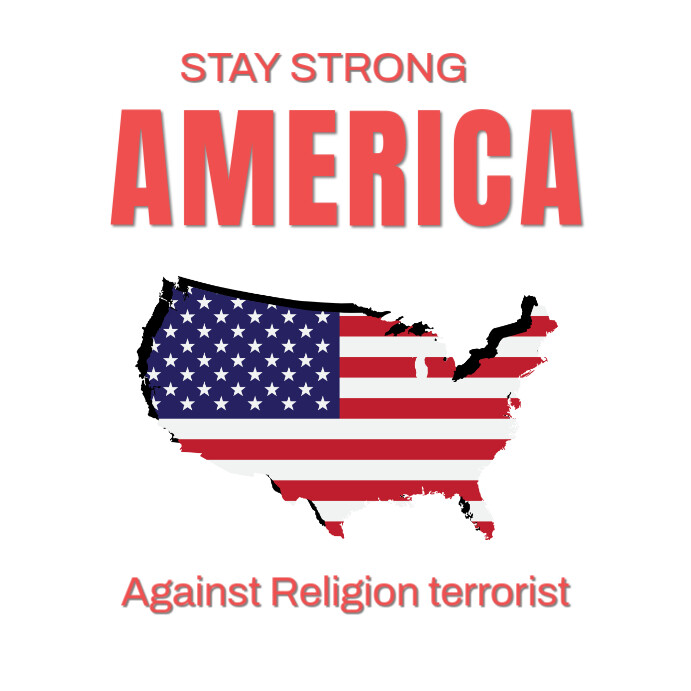 Plantilla de White Stay Strong America Against Religion Terrorist ...