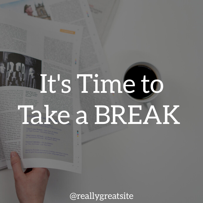 White Take a Break Animated Instagram Post Template | PosterMyWall