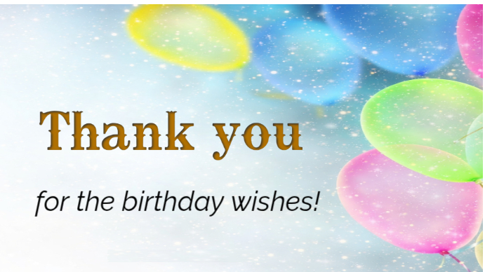 White Thank You for Birthday Wishes Digital Display Template | PosterMyWall