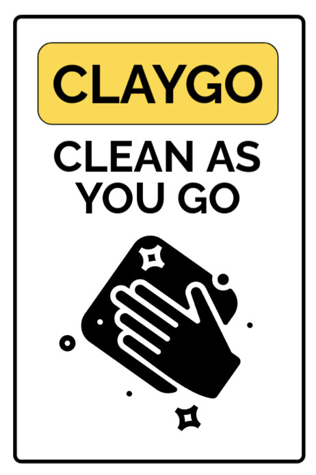 White Typographic Claygo Clean As You Go Caution And Warning Posters ...