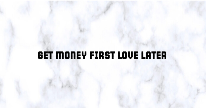 White Typographic Cloud Background Quote Get Money First Love Later ...
