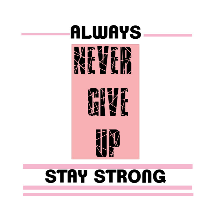 Copy of White Typographic Tshirt Design, Never Give Up Instagram Post ...