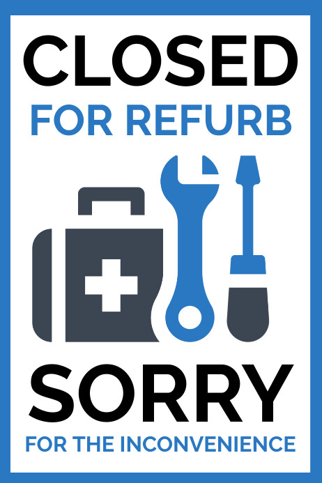 White Typography Closed For Refurb Poster Template | PosterMyWall