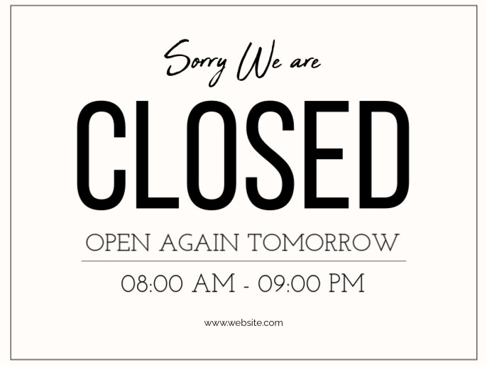 White Typography Sorry We're Closed Temporari Template | PosterMyWall