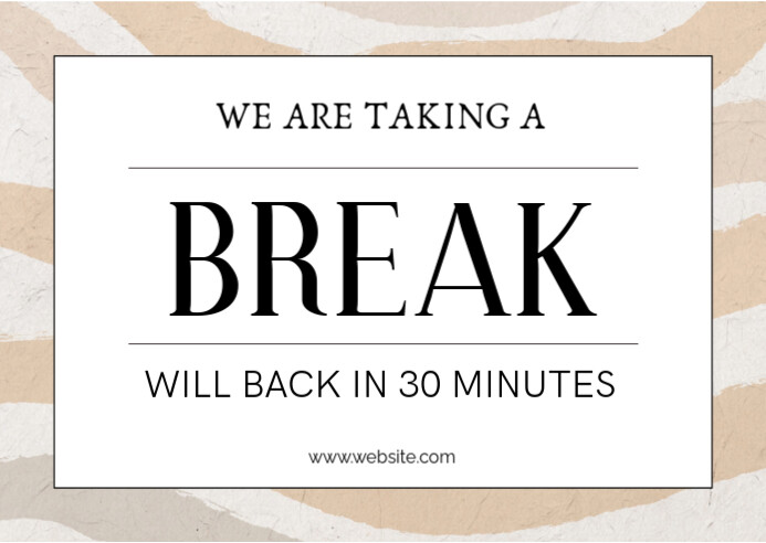 White Typography We're Taking A Break Closed Template | PosterMyWall