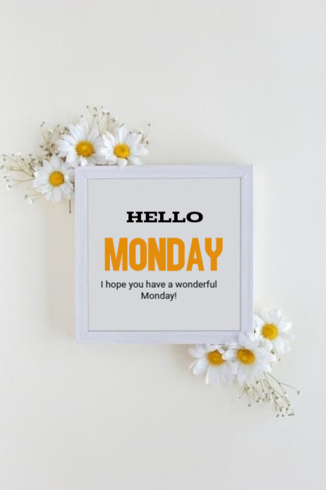 Copy of White Vintage Hello Monday Wishes Poster | PosterMyWall