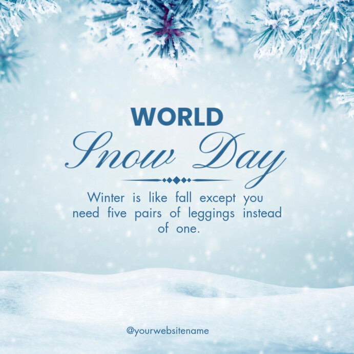 Copy of White World Snow Day Instagram Post | PosterMyWall