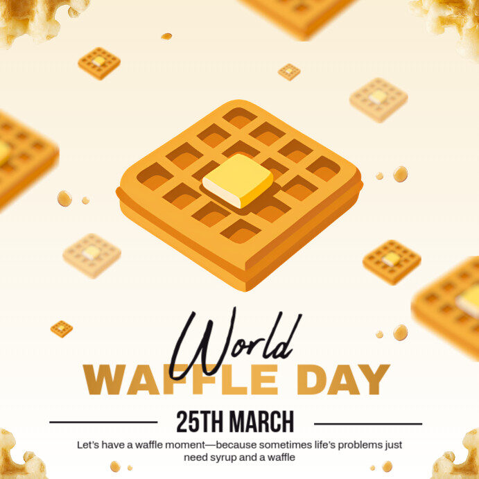 White World Waffle Day 2025 Square (1:1) Template | PosterMyWall