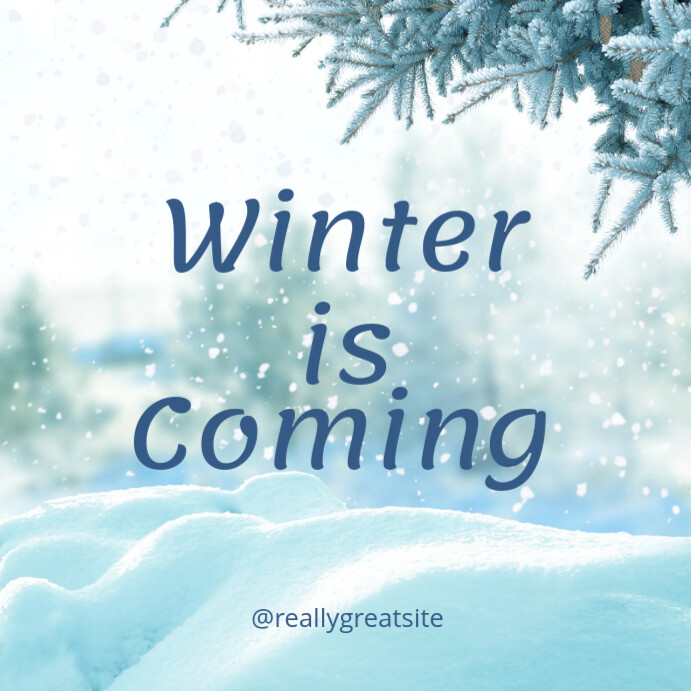 Winter is coming Template | PosterMyWall