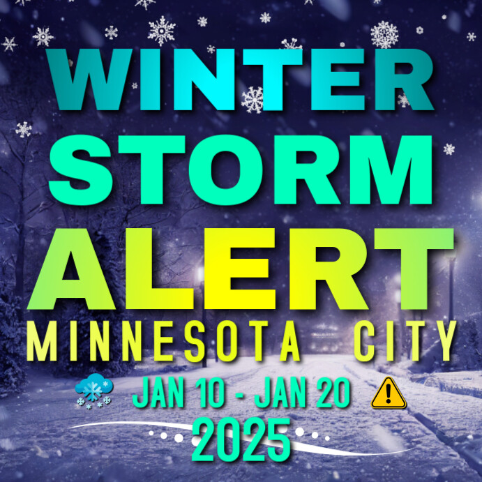 Copy of Winter Storm Alert Minnesota City Jan 10 To 20 Jan 2025 Instagram Post | PosterMyWall