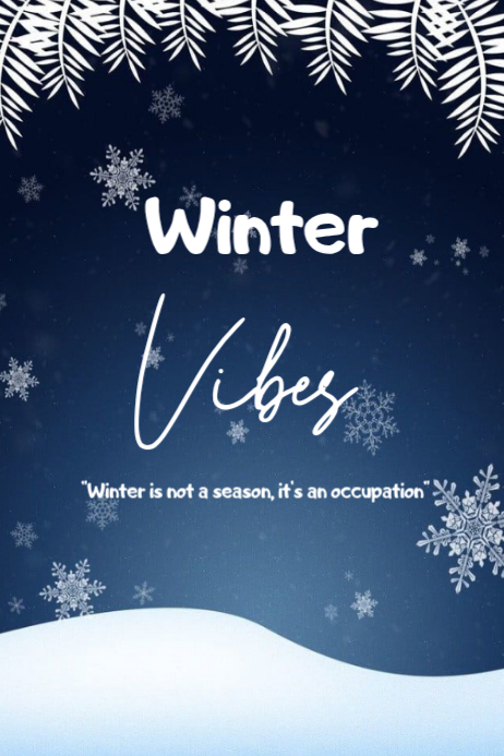 Winter vibes 2025 Template | PosterMyWall