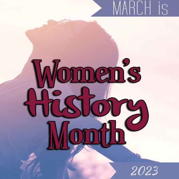 Plantilla de Women history month 2023 | PosterMyWall